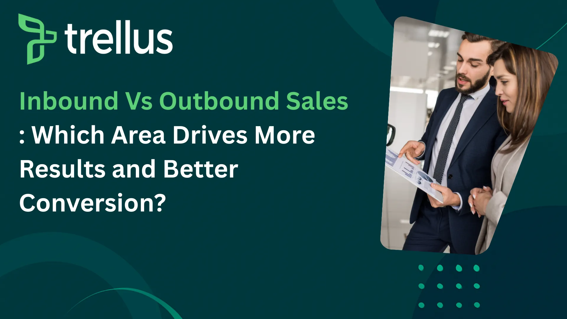 Inbound vs Outbound Sales Strategies: Which One Drives Better Results in 2025?